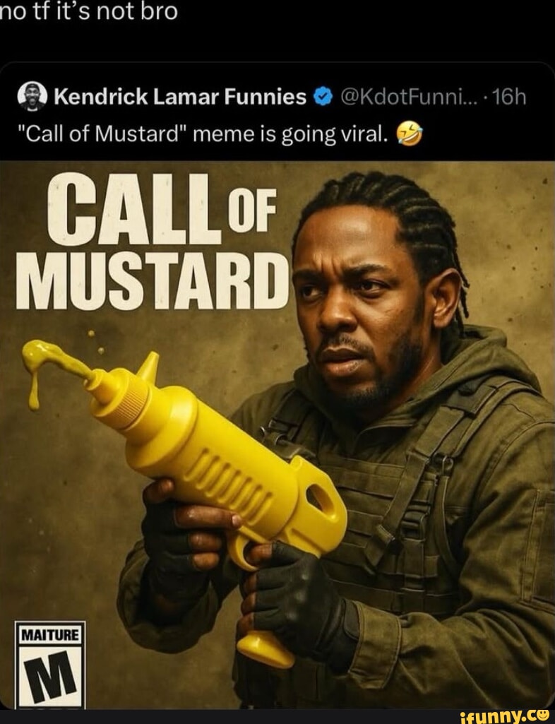 No tf it's not bro A Kendrick Lamar Funnies @ @KdotFunni... "Call of ...