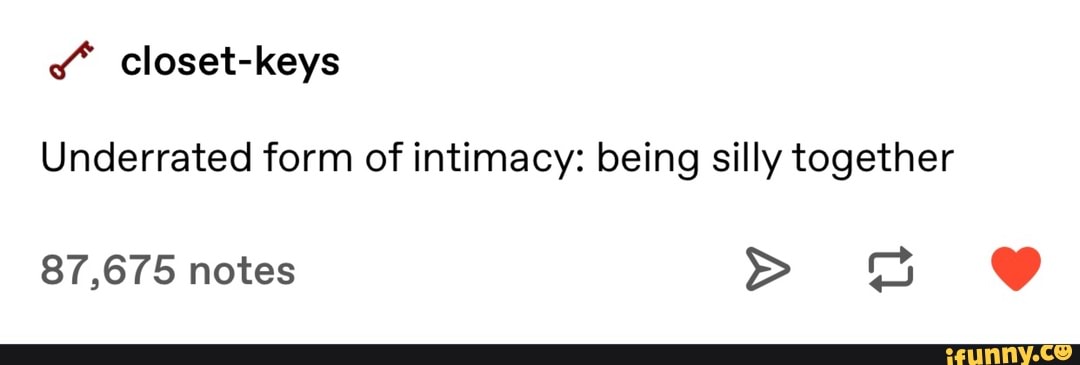 Underrated form of intimacy: being silly together - iFunny