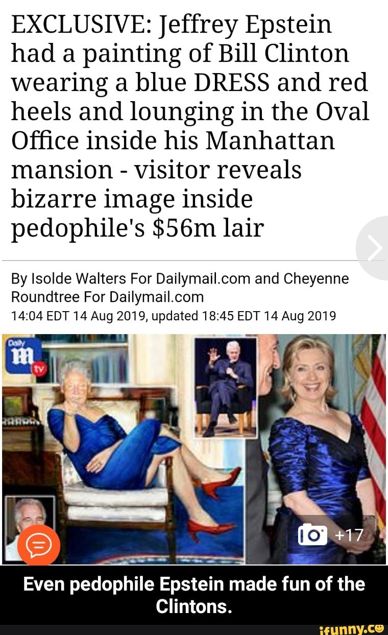 EXCLUSIVE: Jeffrey Epstein had a painting of Bill Clinton wearing a ...