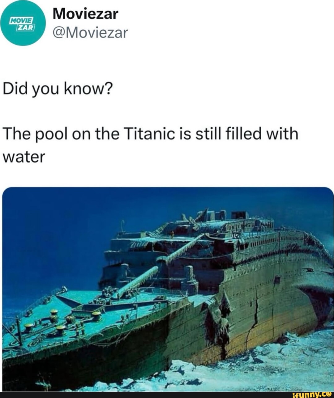 Moviezar Did you know? The pool on the Titanic is still filled with ...