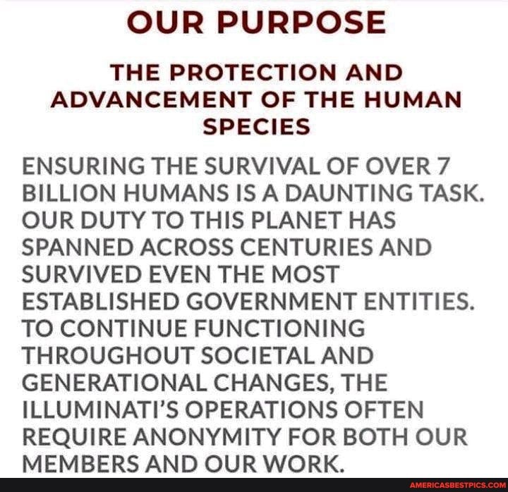 OUR PURPOSE THE PROTECTION AND ADVANCEMENT OF THE HUMAN SPECIES ...