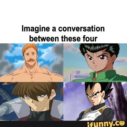Imagine a conversation between these four - iFunny