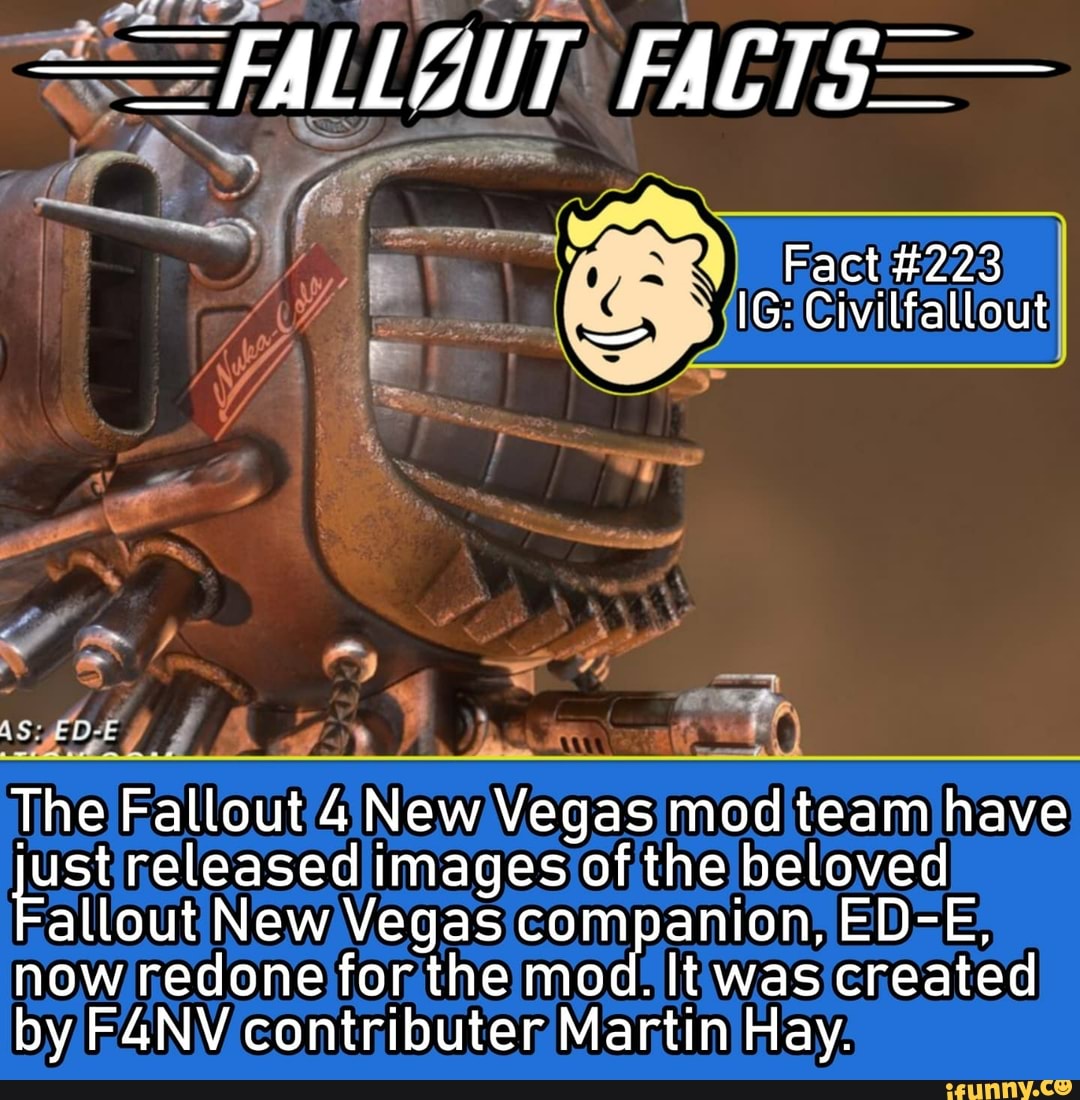 -=FALLAUT FACTS Fact #223 The Fallout 4 New Vegas mod team have just ...