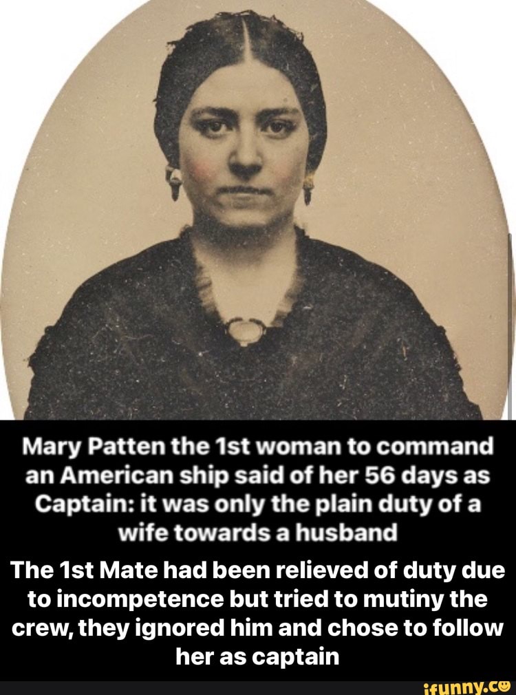 Mary Patten the woman to command an American ship said of her 56 days ...