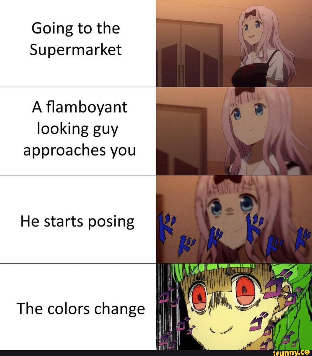 Going to the Supermarket A flamboyant looking guy approaches you He ...