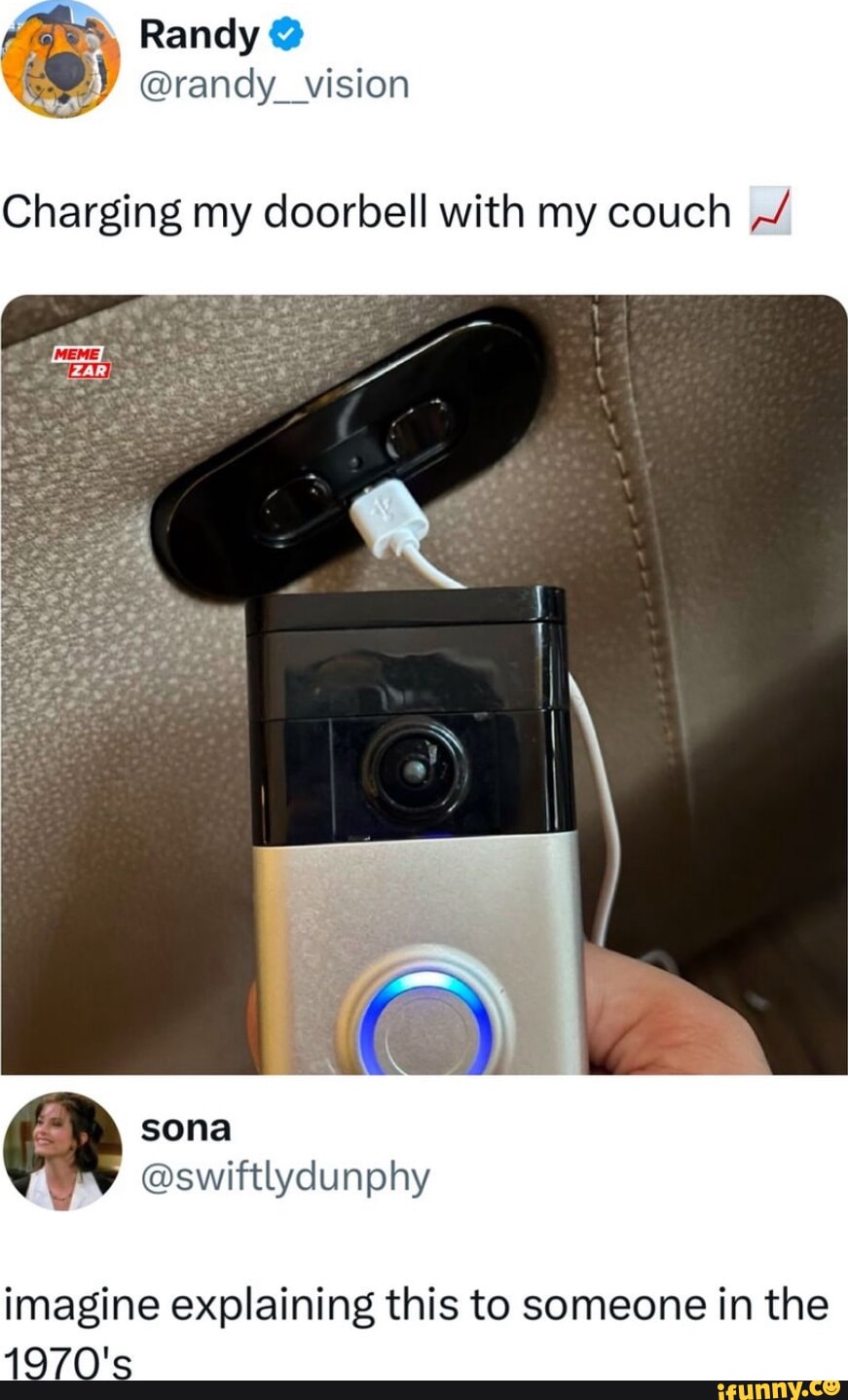 Charging my doorbell with my couch I @swiftlydunphy imagine explaining ...