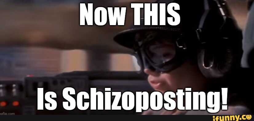 Schizoposting memes. Best Collection of funny Schizoposting pictures on ...