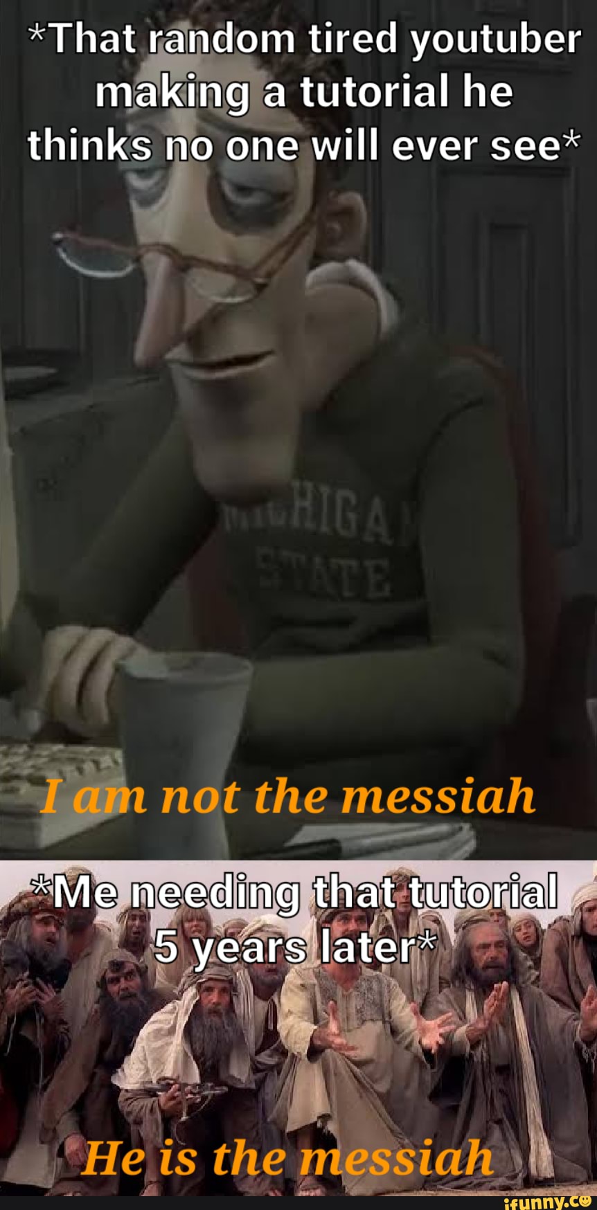 *That random tired youtuber making a tutorial he thinks no one will ...