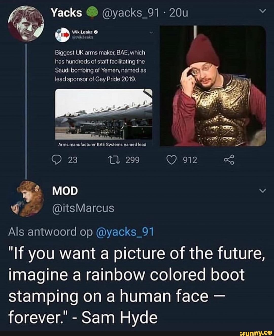 "If you want a picture of the future, imagine a rainbow colored boot ...