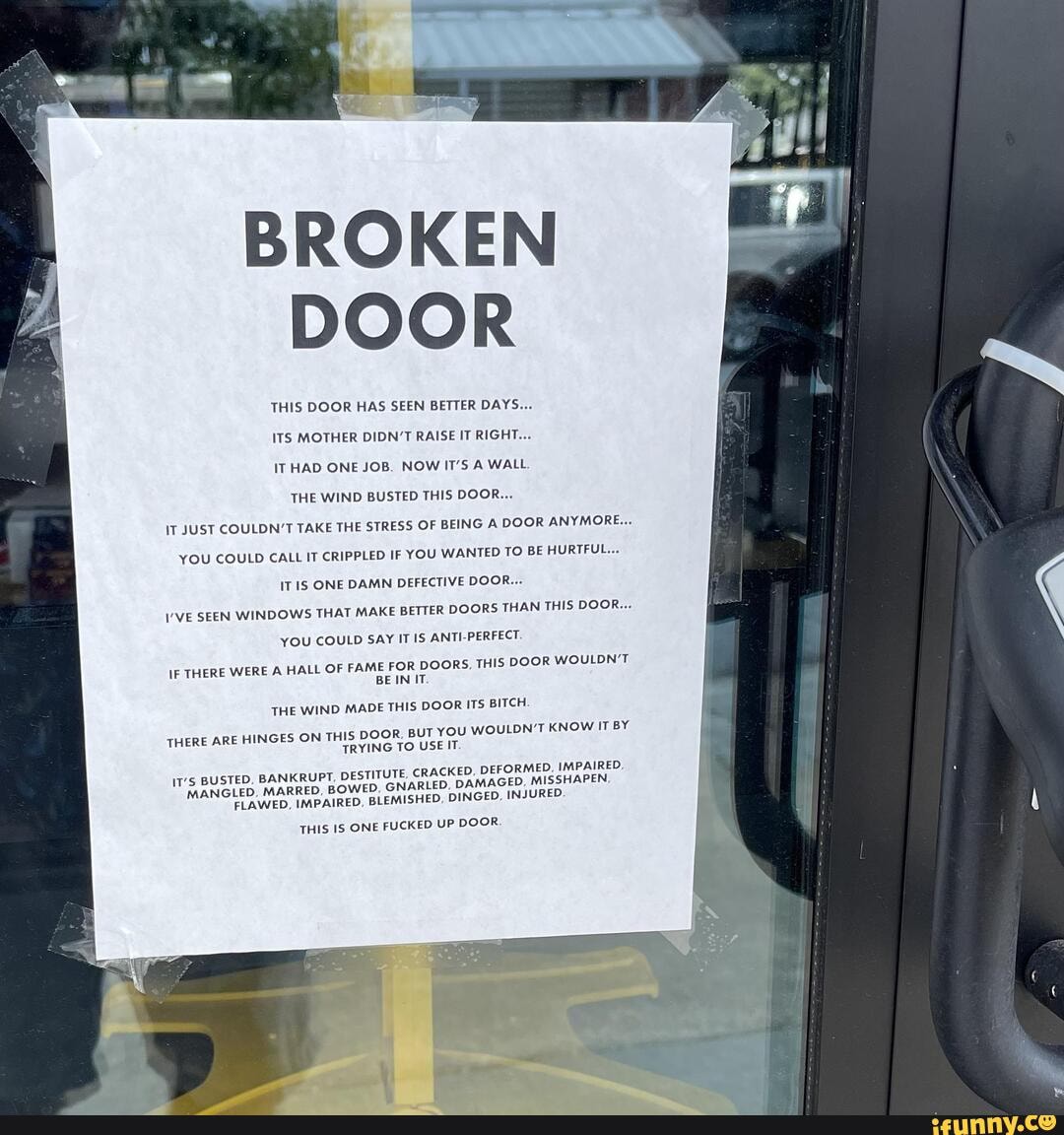 BROKEN DOOR THIS DOOR HAS SEEN BETTER DAYS... ITS MOTHER DIDN'T RAISE ...