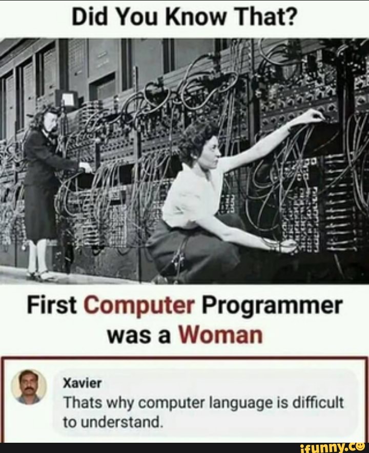 Did You Know That? First Computer Programmer was a Woman Xavier Thats ...
