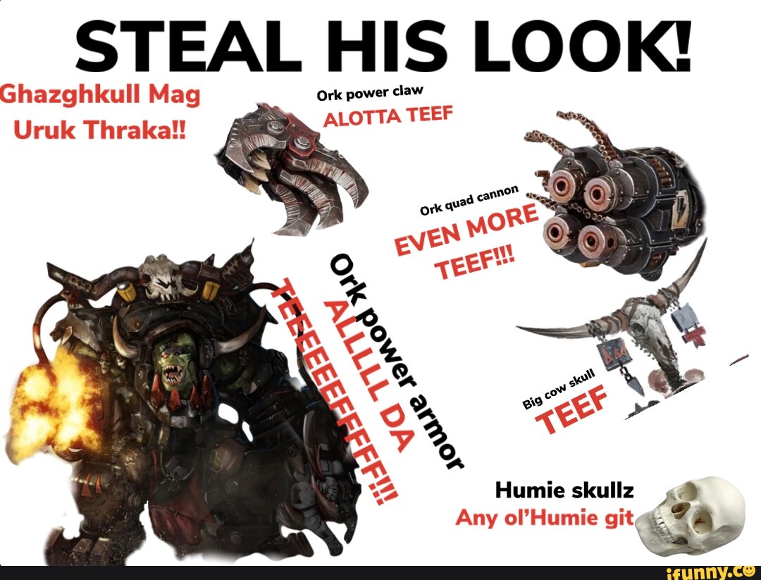 Ghazghkull memes. Best Collection of funny Ghazghkull pictures on iFunny