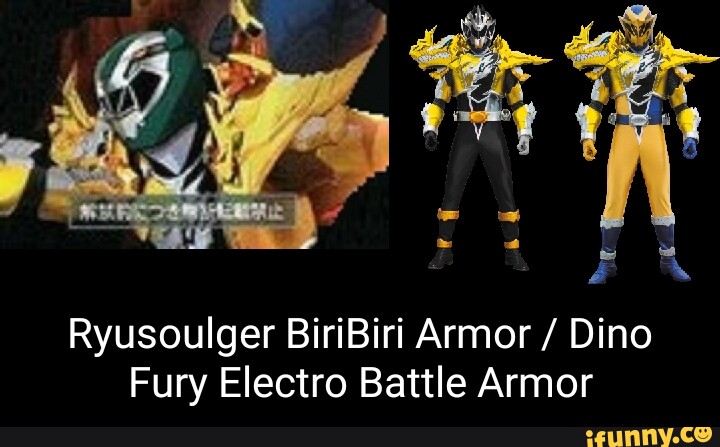 Ryusoulger BiriBiri Armor / Dino Fury Electro Battle Armor - iFunny