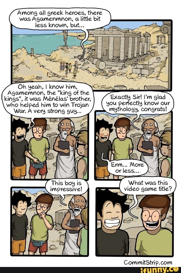 Among all greek heroes, there was Agamenmnon, a little bit less known ...