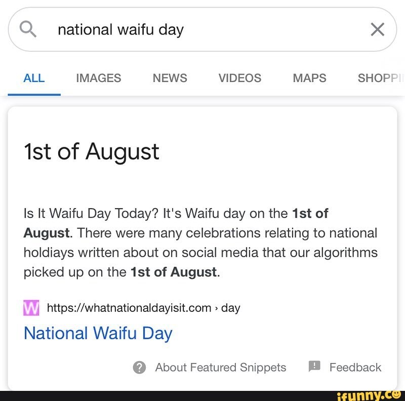 Q. national waifu day ALL IMAGES NEWS VIDEOS MAPS SHOPF of August Is It ...