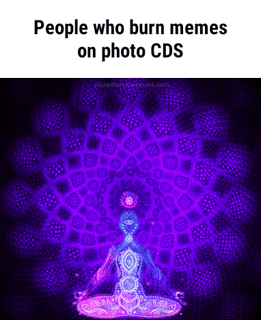 People who burn memes on photo CDS - iFunny
