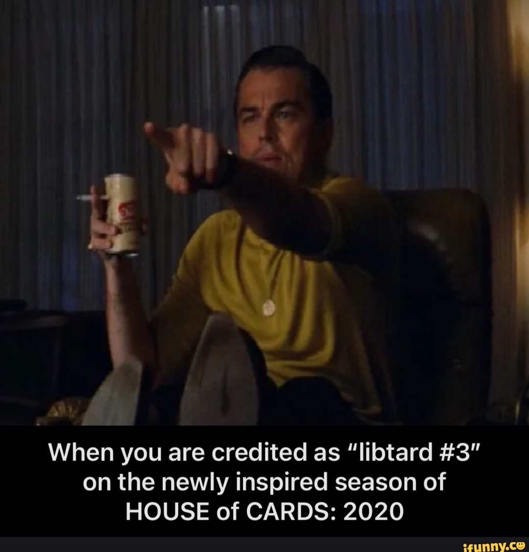 When you are credited as "libtard #3" on the newly inspired season of ...