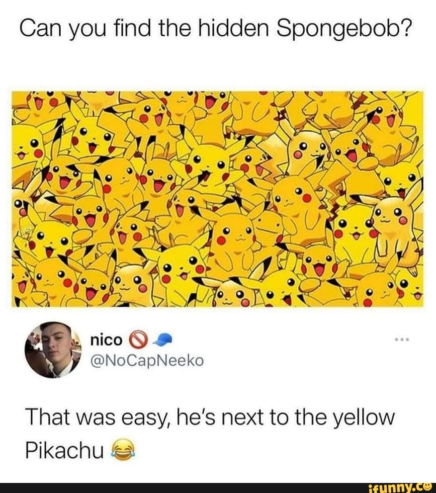 Can you find the hidden Spongebob? That was easy, he's next to the ...