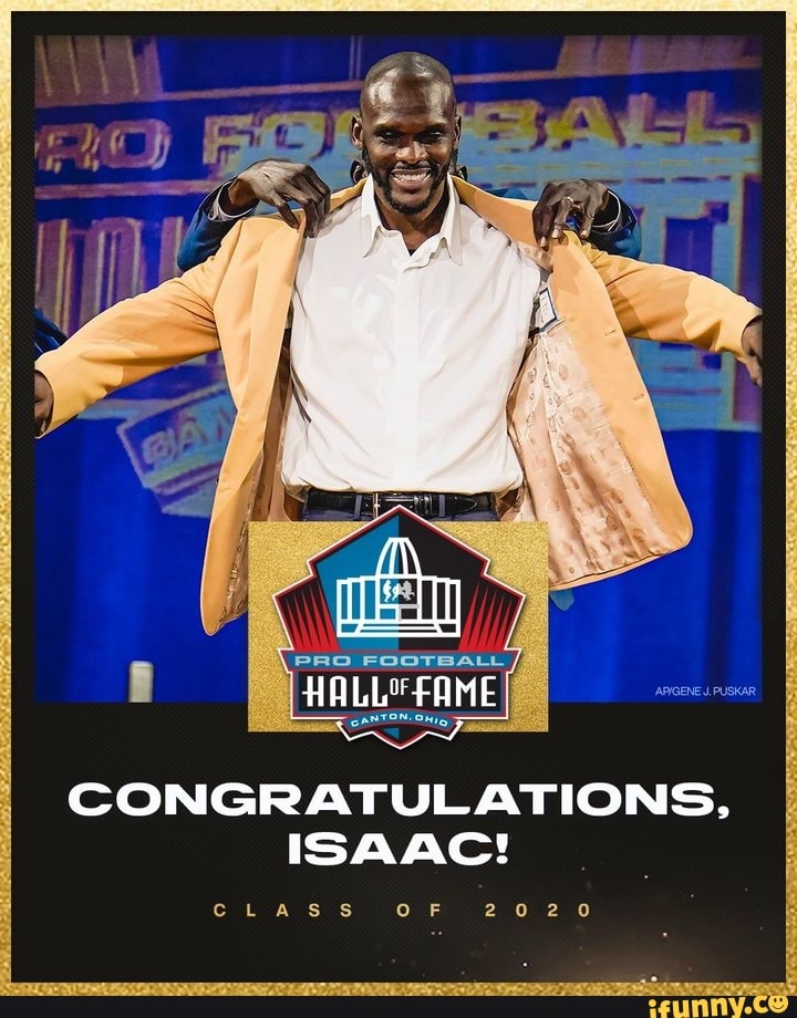 HALL" FAME CONGRATULATIONS, ISAAC! cLASS 2020 - iFunny