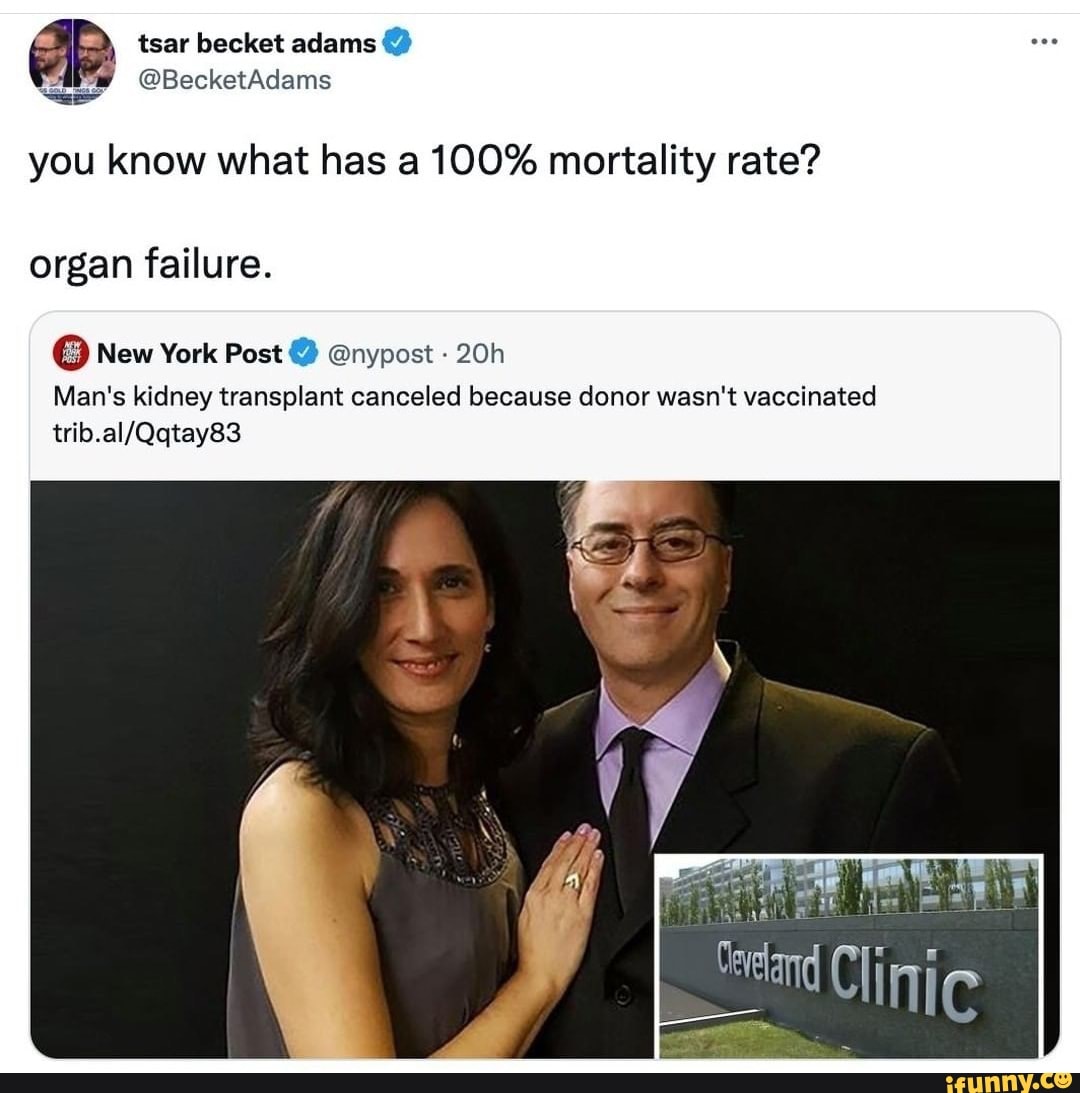 Tsar becket adams @BecketAdams you know what has a 100% mortality rate ...