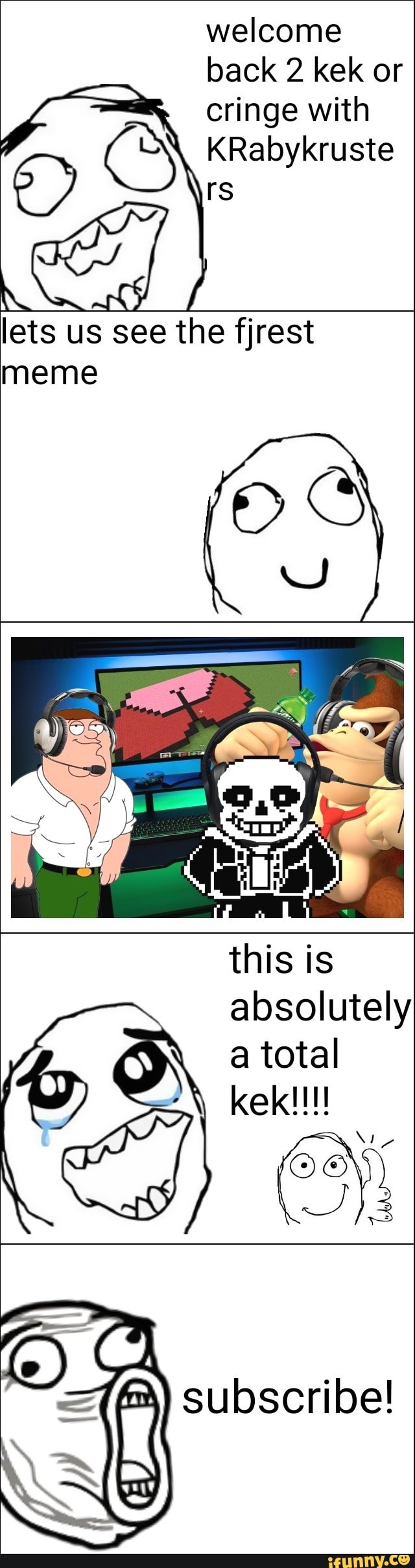 Welcome back 2 kek or cringe With L» KRabykruste Kg lets us see the ...