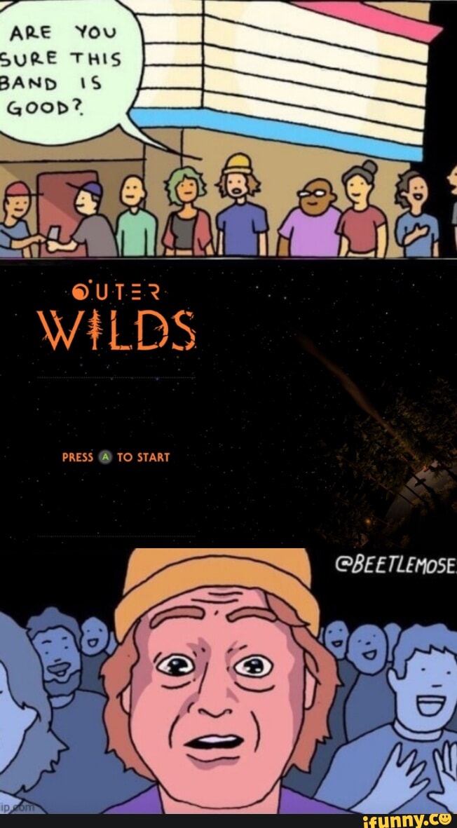 VRE THIS BAND \S Goop? PRESS @ TO START - iFunny