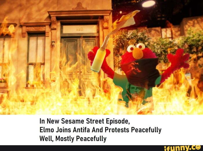In New Sesame Street Episode, Elmo Joins Antifa And Protests Peacefully ...