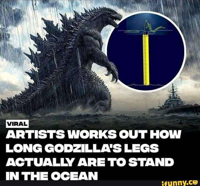 VIRAL ARTISTS WORKS OUT HOW LONG GODZILLA'S LEGS ACTUALLY ARE TO STAND ...