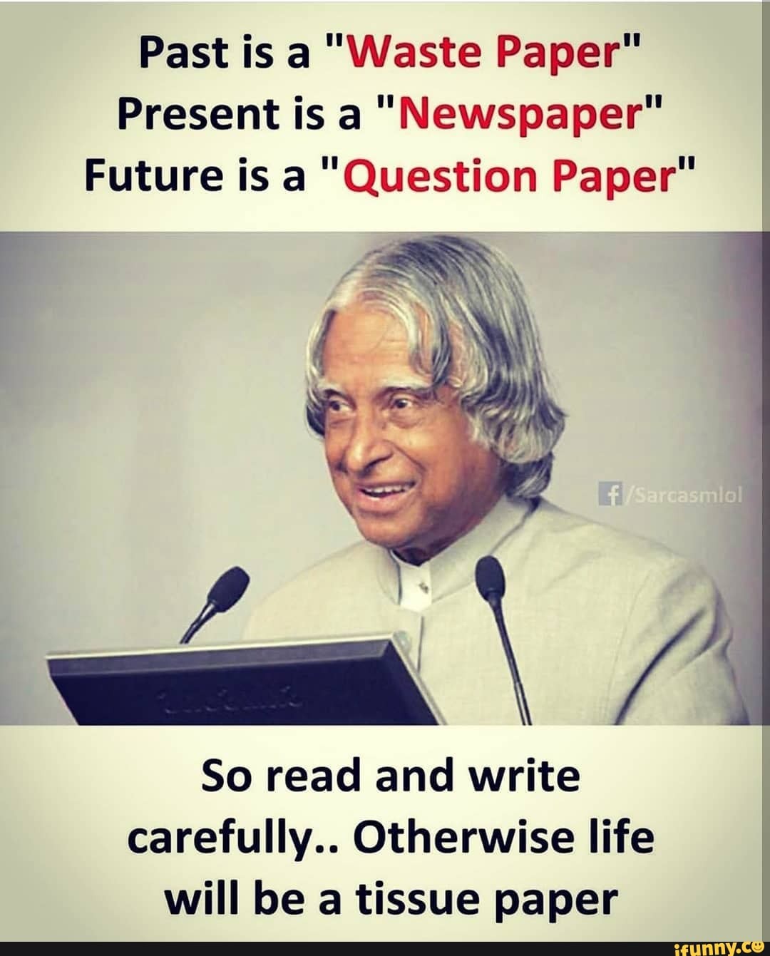 Past Is A Waste Paper Present Is A Newspaper Future Is A Question past-is-a-waste-paper-present-is-a-newspaper-future-is-a-question