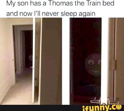 My son has a Thomas the Train bed and now I'll never sleep again - iFunny