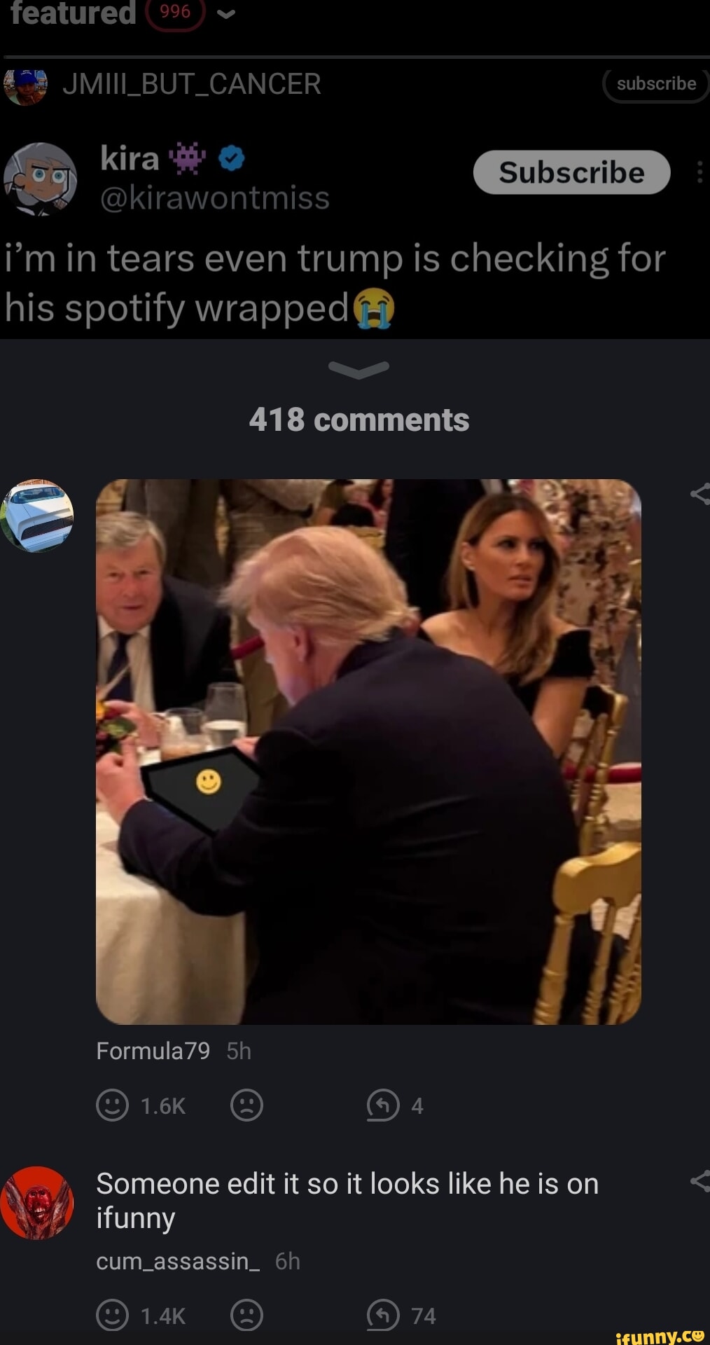 JMII_BUT_CANCER subscribe featured kira @ @kirawontmiss i'm in tears even trump is checking for ...