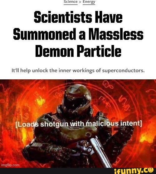 Scientists Have Summoned a Massless Demon Particle Ivll help unlock the ...