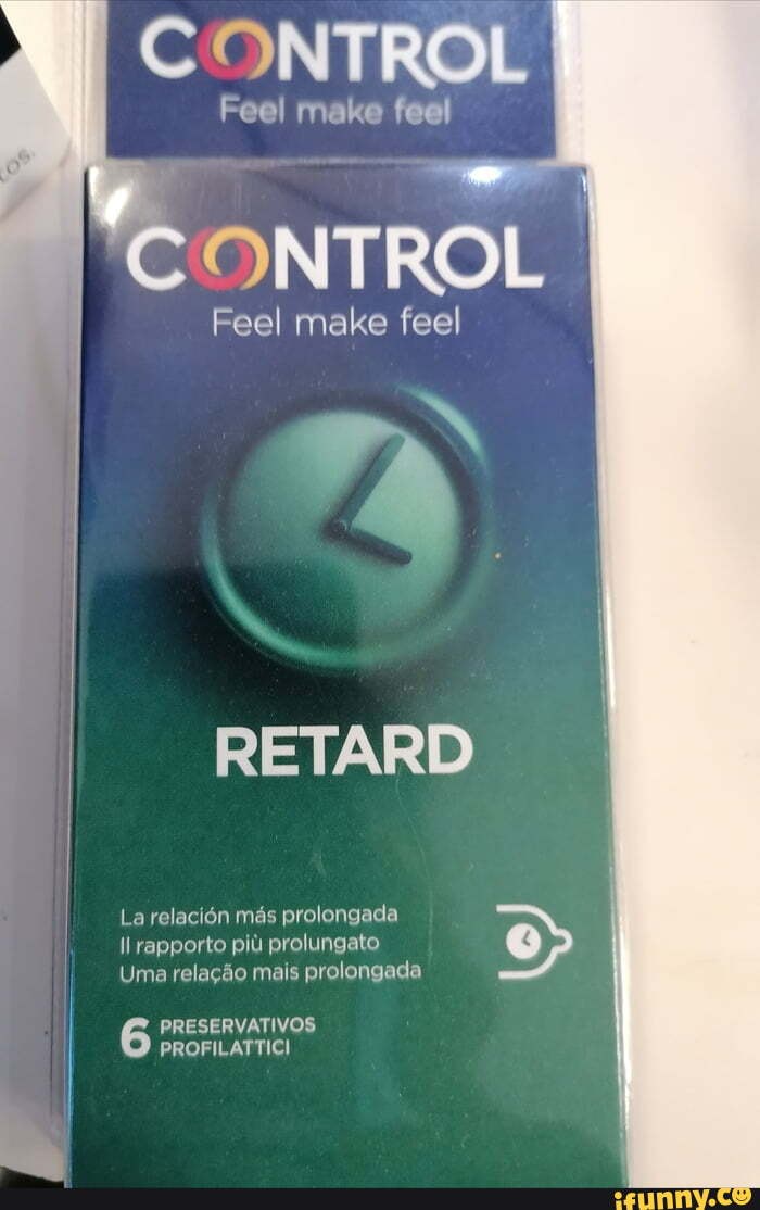 CONTROL Feel make feel 'CONTROL Feel make feel RETARD La relacion mas ...