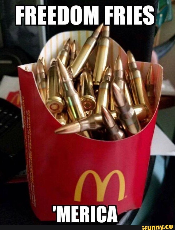 FREEDOM FRIES FRIES "MERICA - iFunny