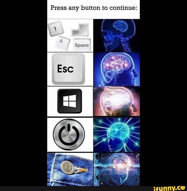 Press any button to continue: - iFunny