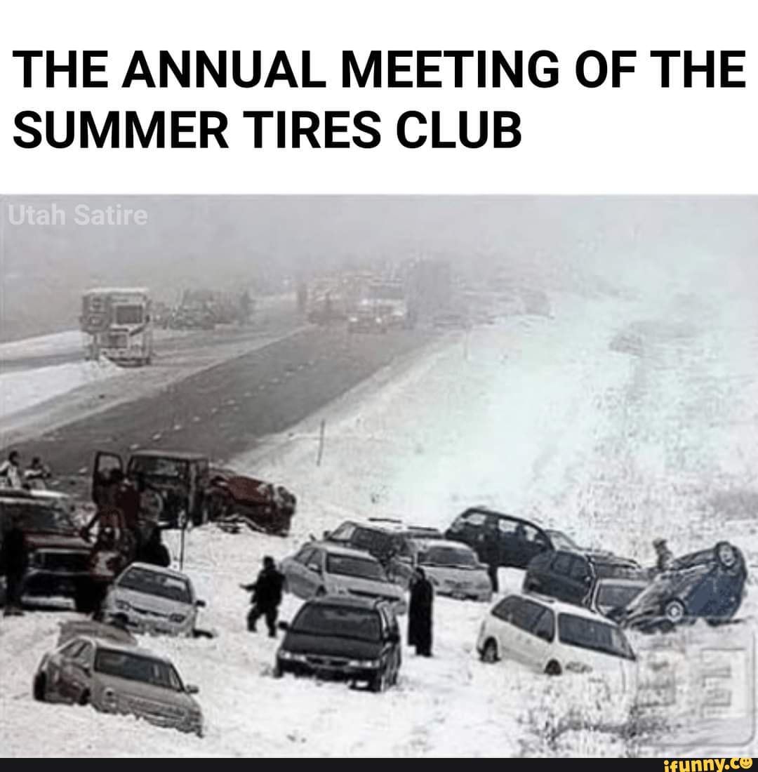 #utah #snow #winter #weather #meme - THE ANNUAL MEETING OF THE SUMMER ...