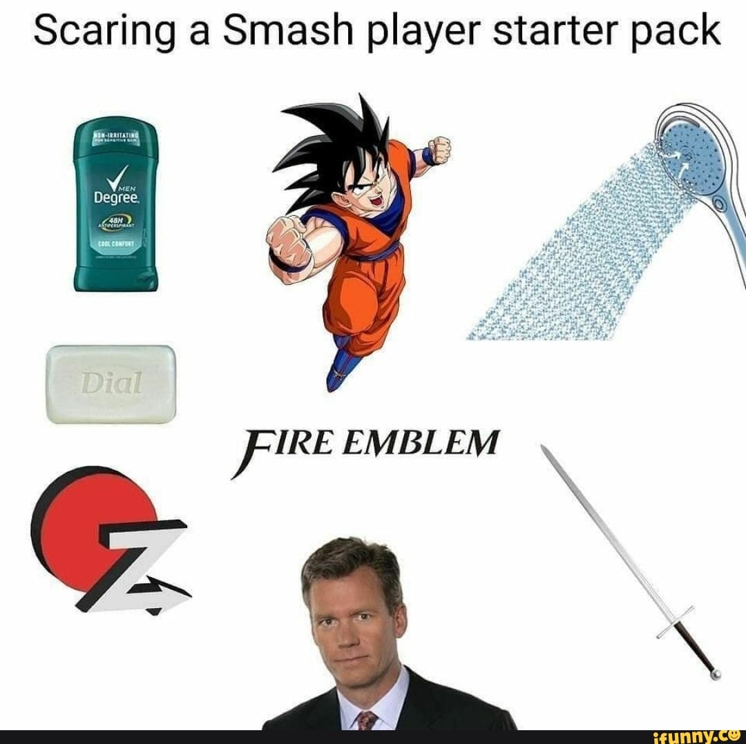 Scaring a Smash player starter pack Degree. F IRE EMBLEM \ - iFunny