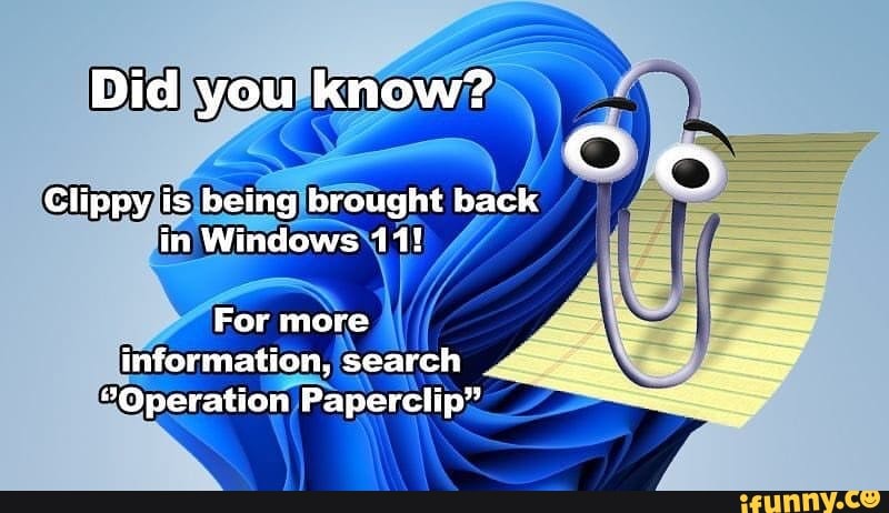 Did you know? Clippy is being brought back in Windows 11! For more ...