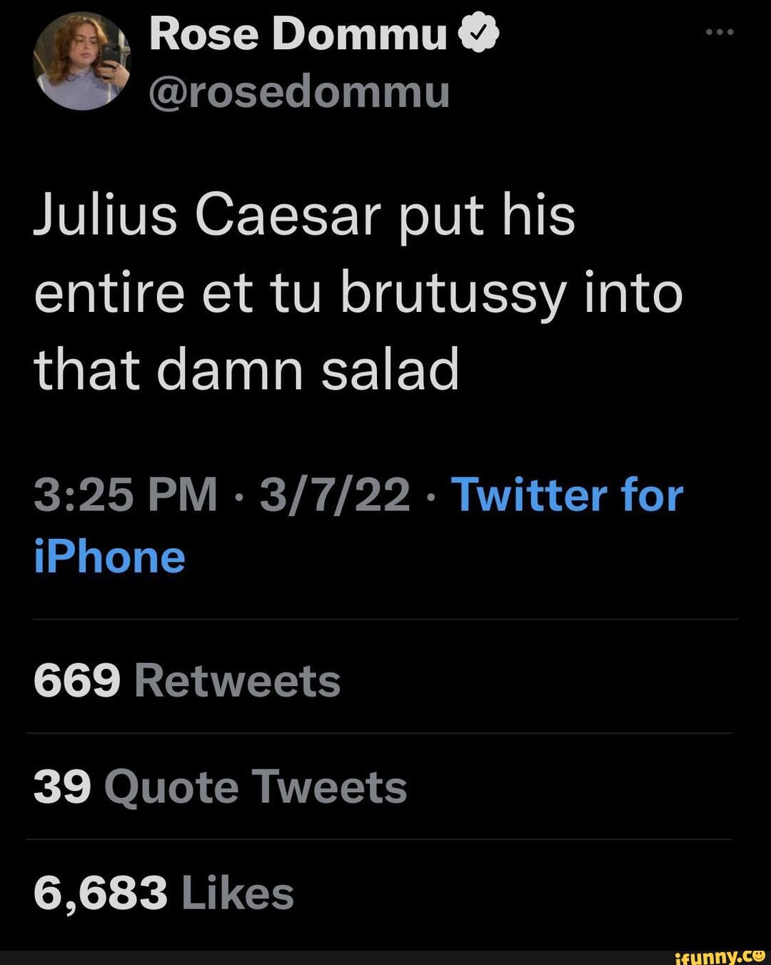 Rose Dommu @rosedommu Julius Caesar put his entire et tu brutussy into ...
