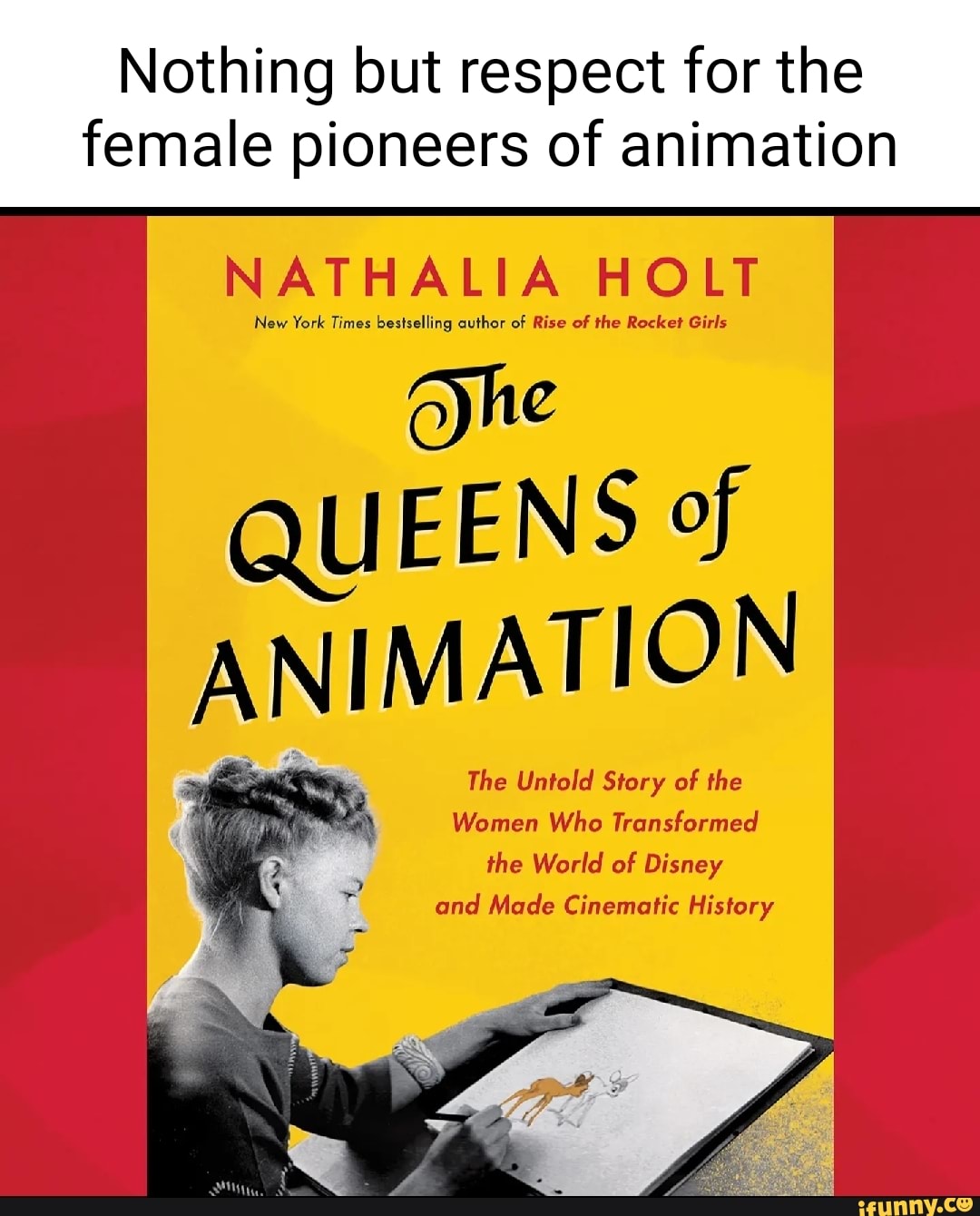 Nothing but respect for the female pioneers of animation NATHALIA HOLT ...