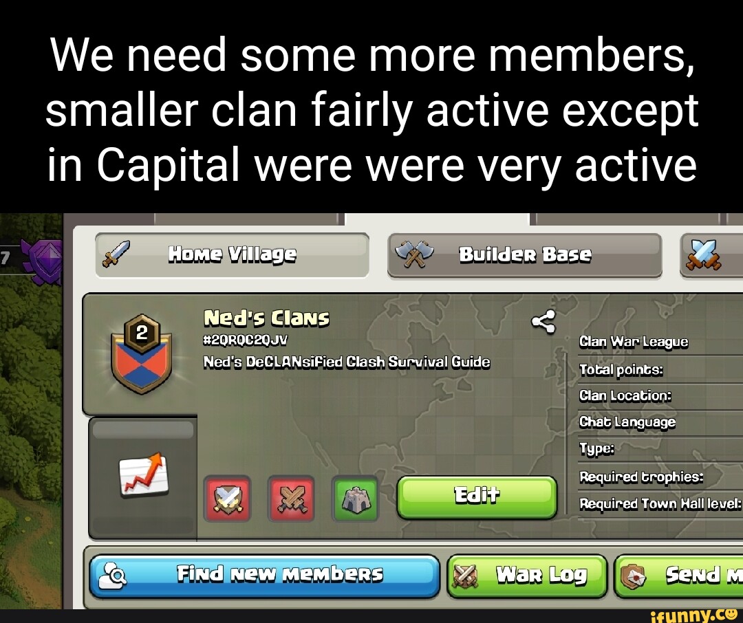We need some more members, smaller clan fairly active except in Capital ...