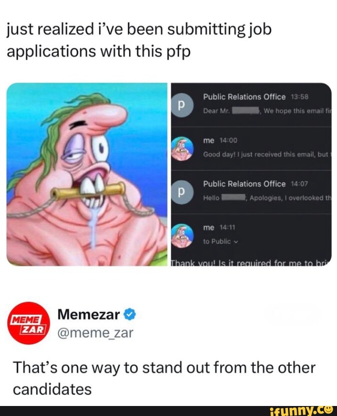 Just realized i've been submitting job applications with this pfp ...