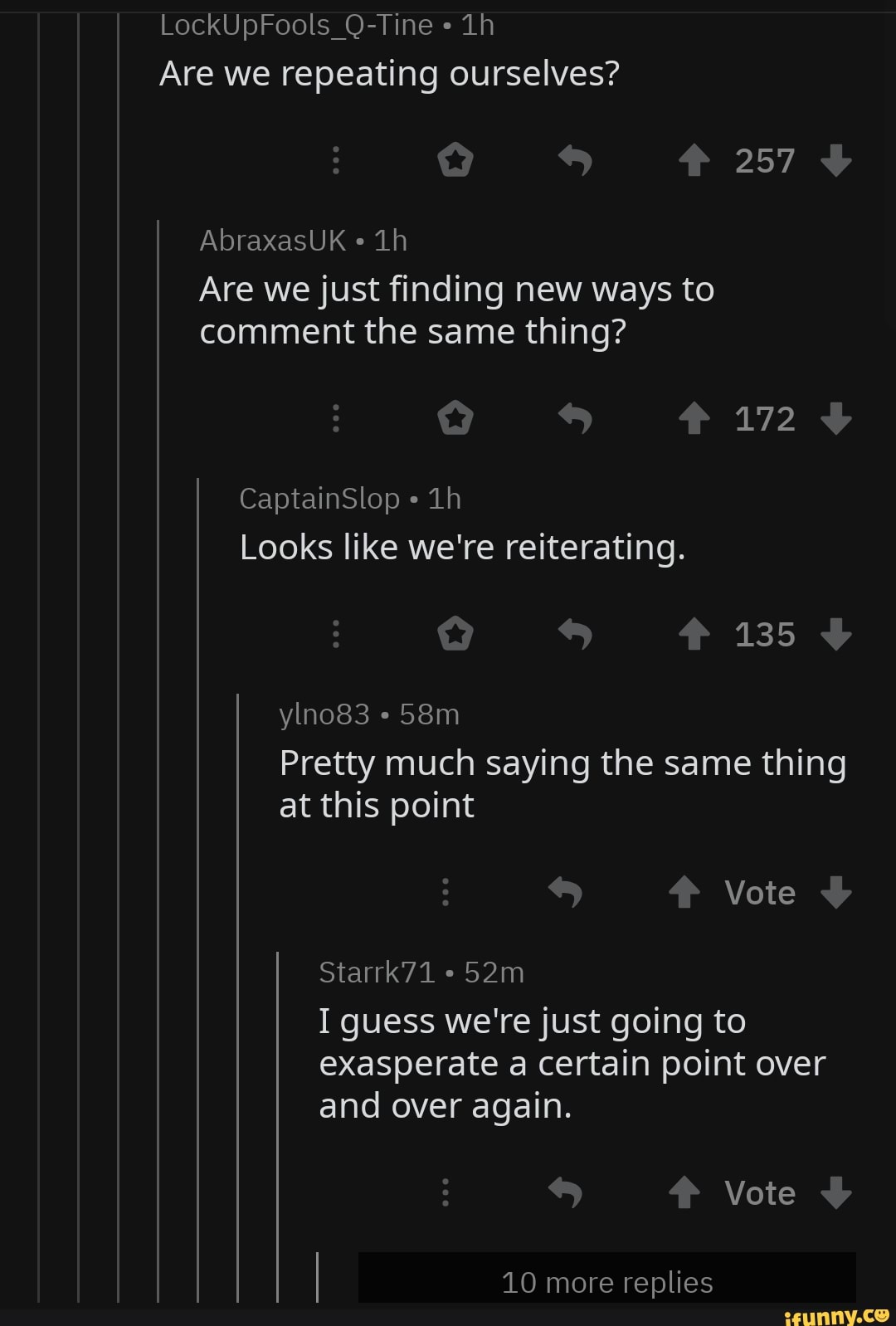 Are we repeating ourselves? Are we just finding new ways to comment the ...