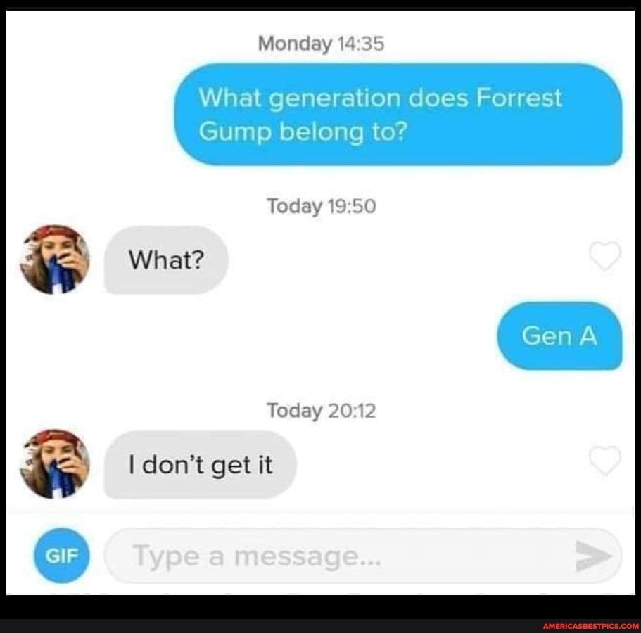 Monday 14 35 What generation does Forrest Gump belong to? Today 19.50 ...