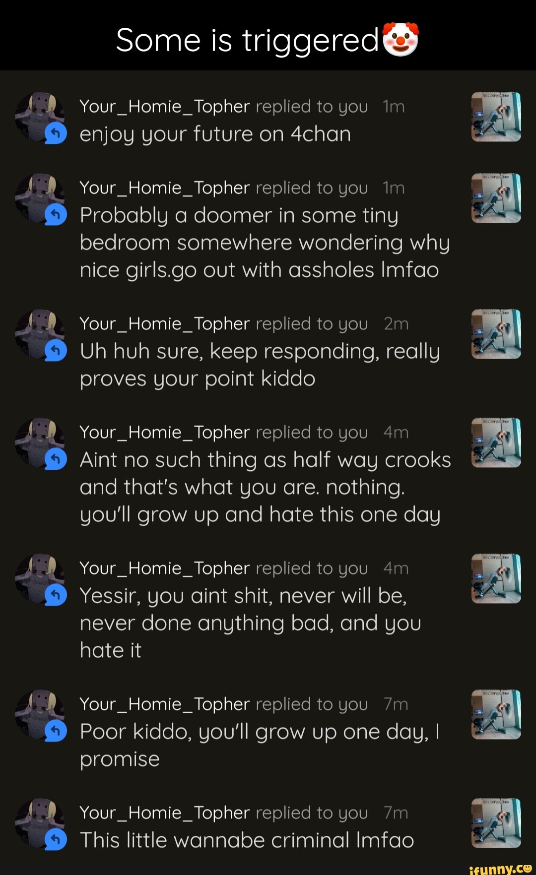 Some is triggered & Your_Homie_Topher replied to you enjoy your future ...