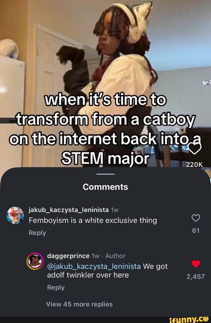 When it's time to on the internet back into.a STEM major 220K Comments ...