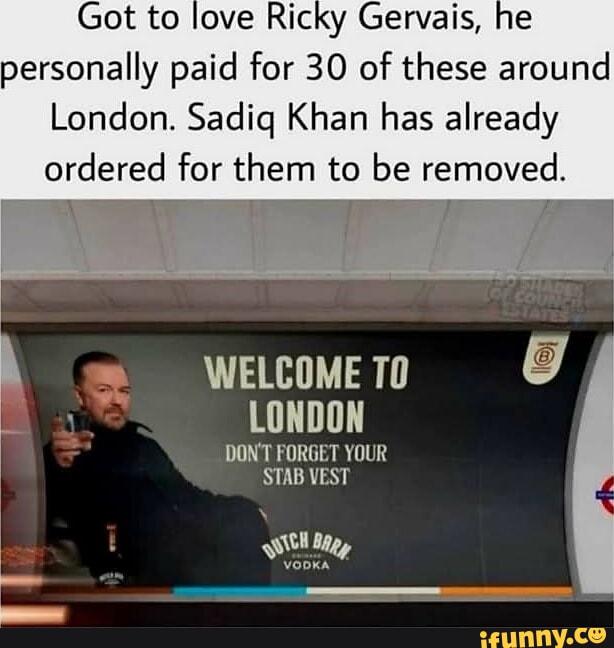 Got to love Ricky Gervais, he personally paid for 30 of these around ...