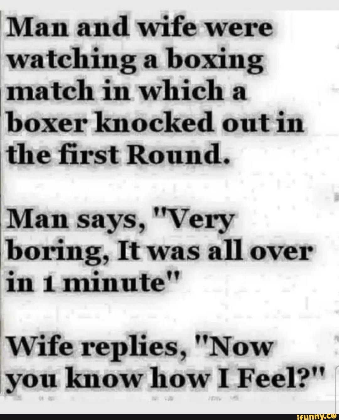 Man and wife were watching a boxing match in which a boxer knocked out ...