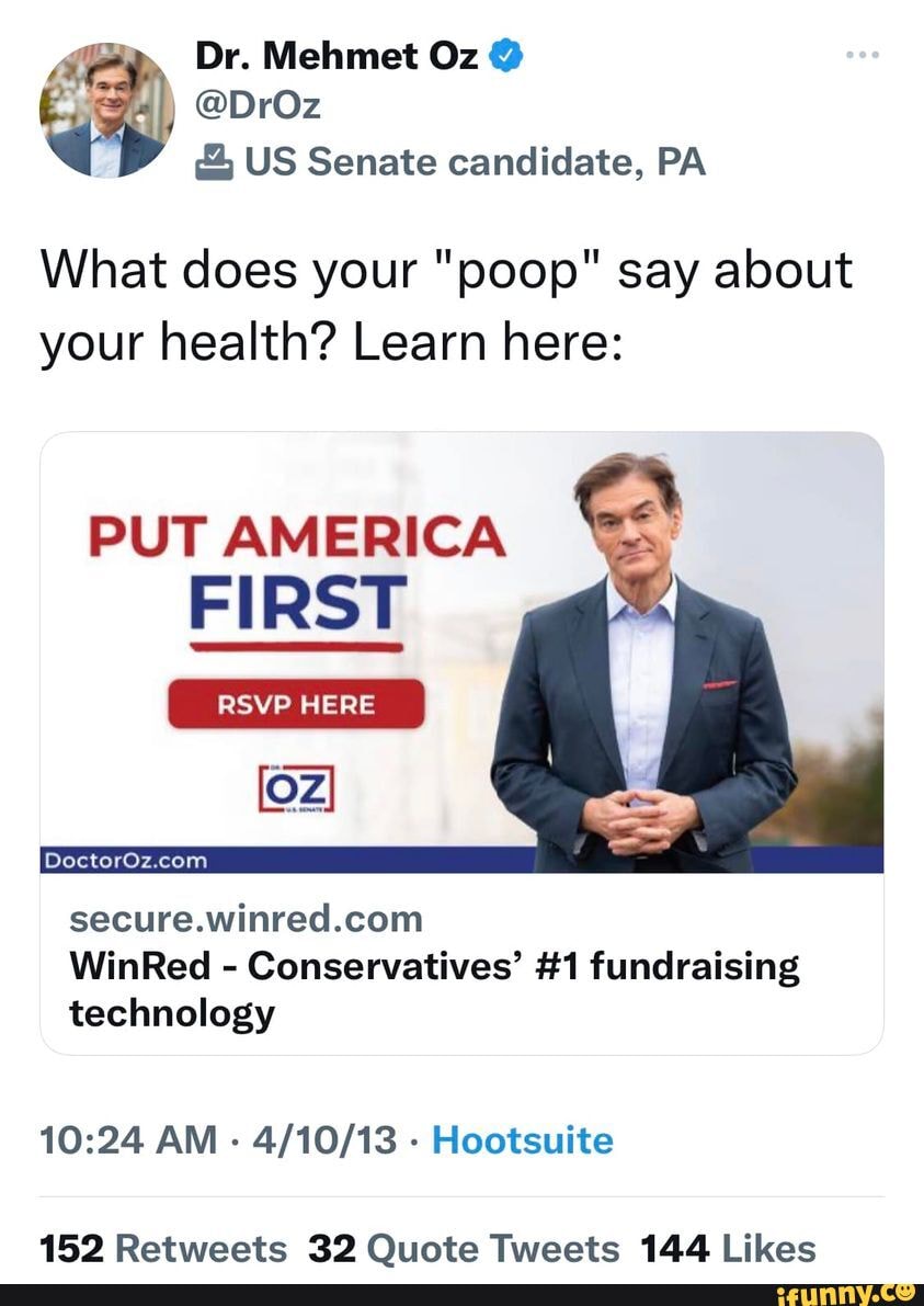 Dr. Mehmet Oz @ @DrOz & US Senate candidate, PA What does your "poop ...