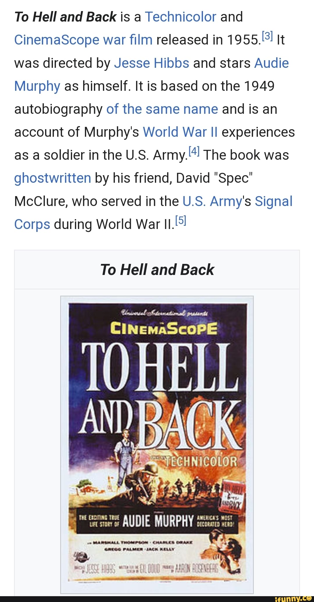 To Hell and Back is a Technicolor and CinemaScope war film released in ...